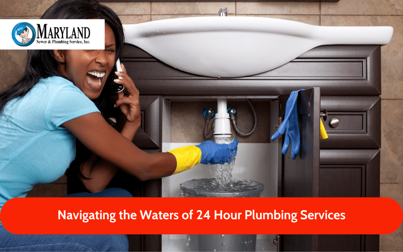 Navigating the Waters of 24 Hour Plumbing Services - Maryland Sewer and ...